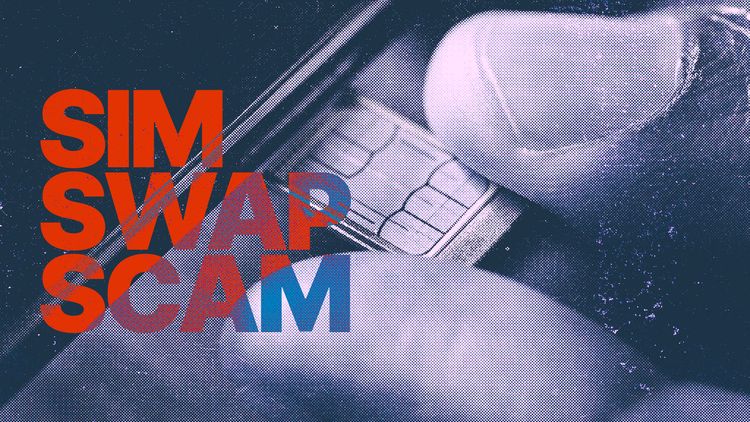 The SIM-Swap Crypto Scam Out to Take Your Bitcoin